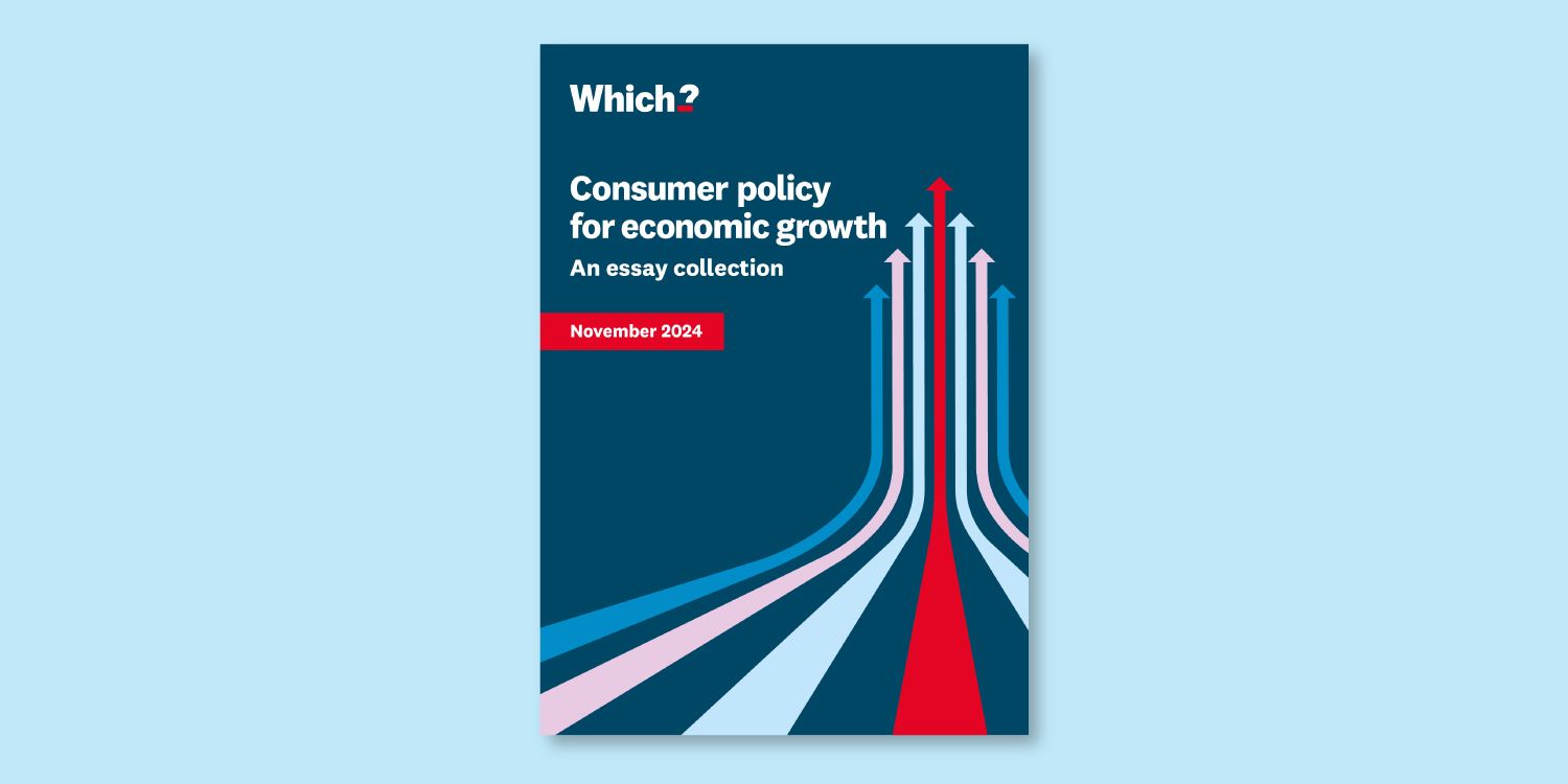Consumer Policy for Economic Growth - Which?