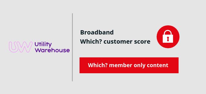 Utility Warehouse Broadband Review - Which?